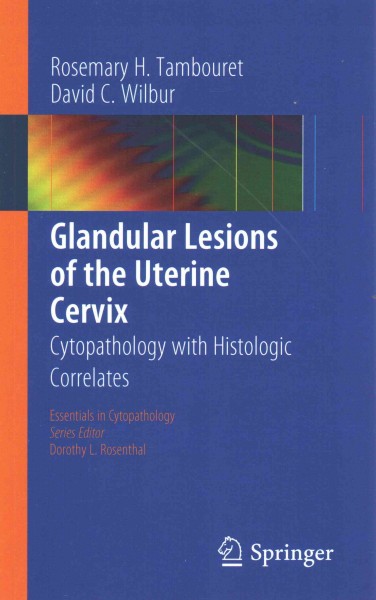 Pre-Owned Essentials in Cytopathology: Glandular Lesions of the Uterine ...