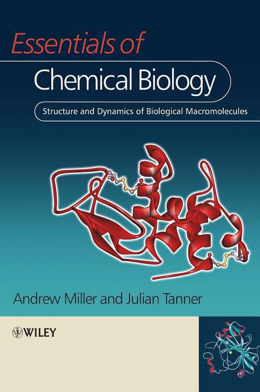 Essentials of Chemical Biology: Structure and Dynamics of Biological ...