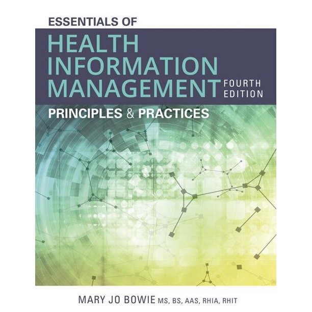 Essentials of Health Information Management : Principles and Practices ...