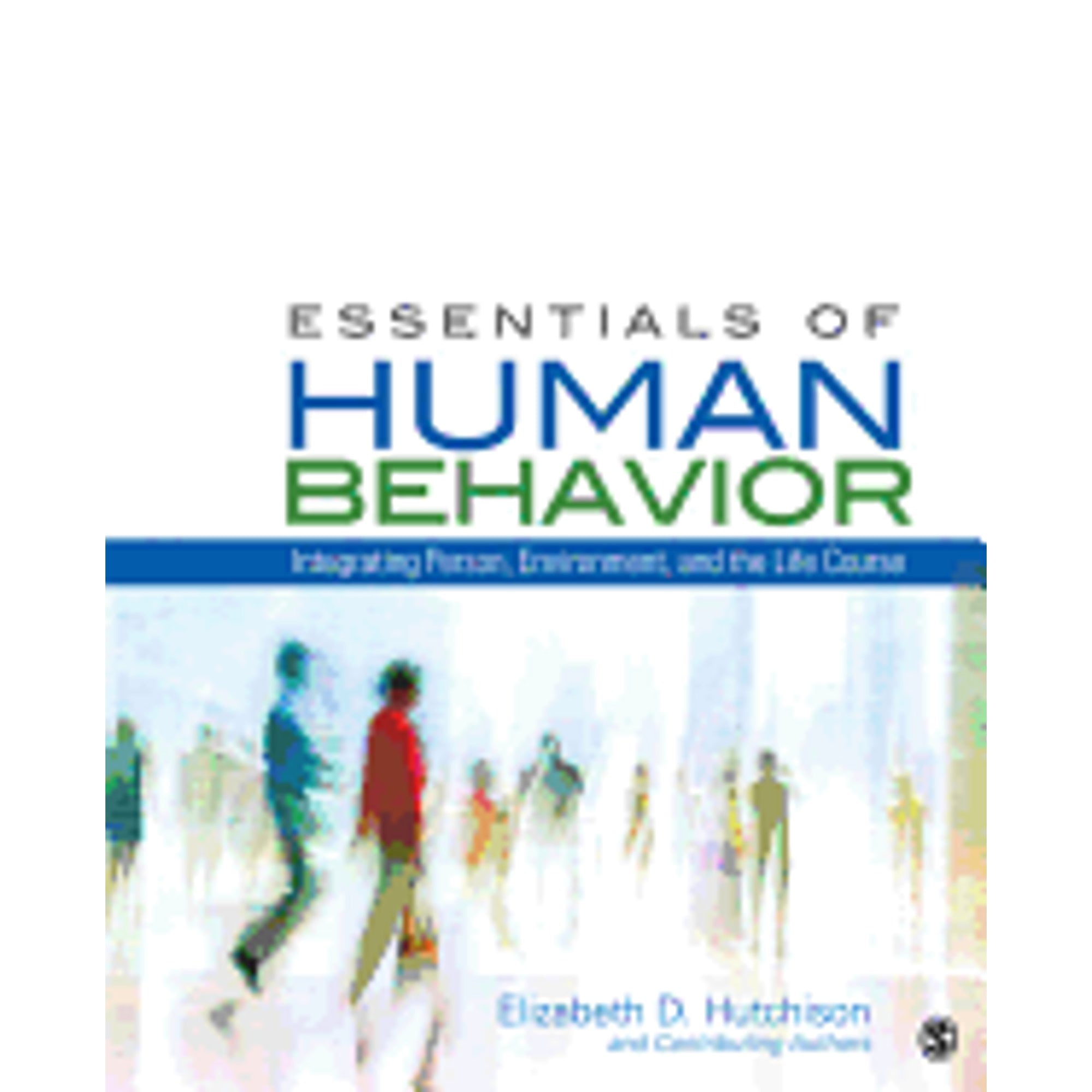 Pre Owned Essentials Of Human Behavior Integrating Person Environment And The Life Course