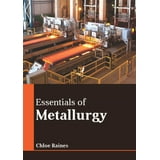 Essentials of Metallurgy, (Hardcover) - Walmart.com
