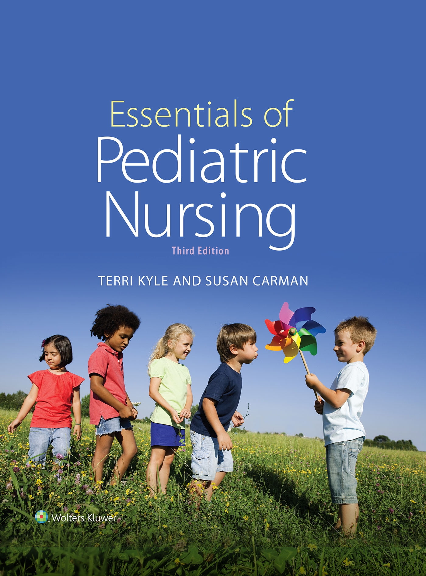 Essentials of Pediatric Nursing, Kyle MSN CPNP, Theresa, Carman MSN MBA ...