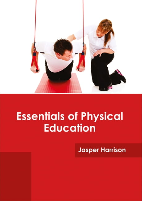 Essentials of Physical Education (Hardcover) - Walmart.com