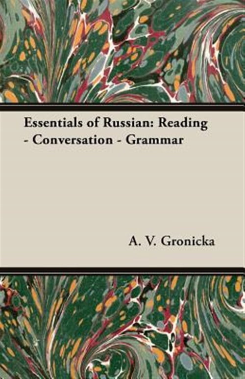 Pre-Owned Essentials of Russian : Reading - Conversation - Grammar ...