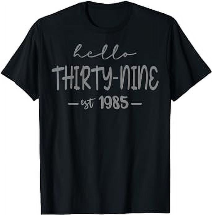 Est. 1985, Hello Thirty-Nine Years Men Women, 39th Birthday T-Shirt ...