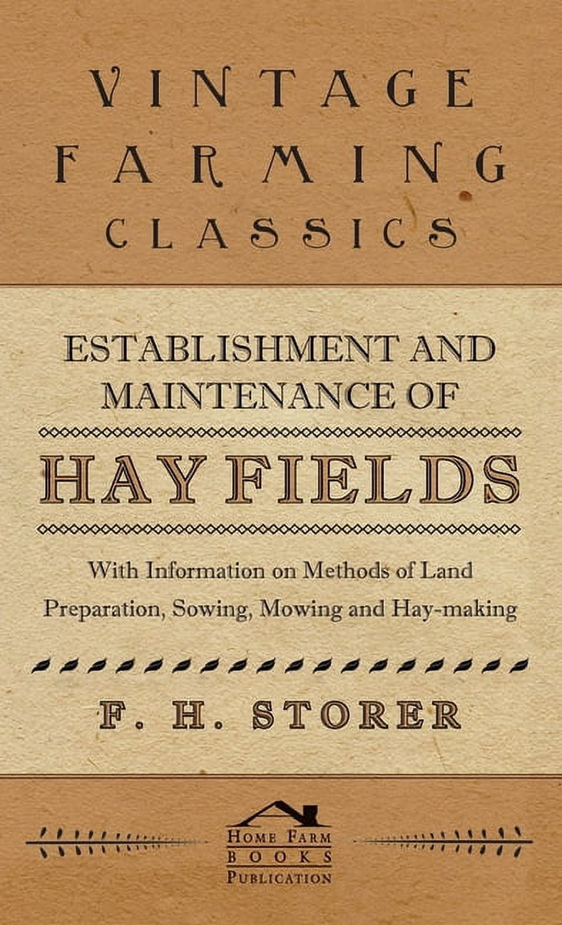 Establishment and Maintenance of Hay Fields : With Information on ...