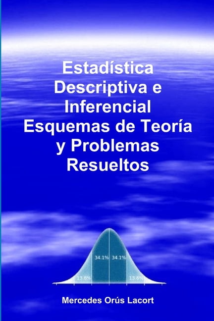 Estadística Descriptiva e Inferencial - Esquemas de Teoría y Problemas Resueltos (Paperback ...