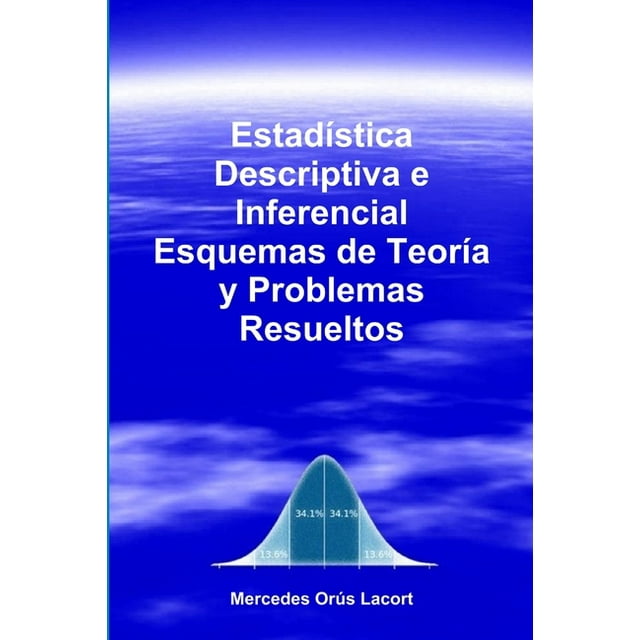 Estadística Descriptiva e Inferencial - Esquemas de Teoría y Problemas Resueltos (Paperback ...