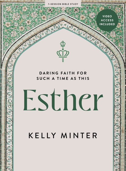 Esther - Bible Study Book with Video Access: Daring Faith for Such a ...