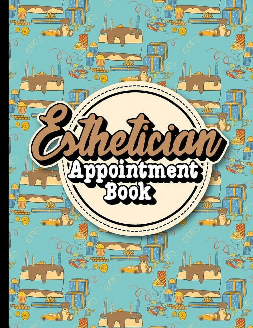 Esthetician Appointment Book: 7 Columns Appointment Paper, Daily ...