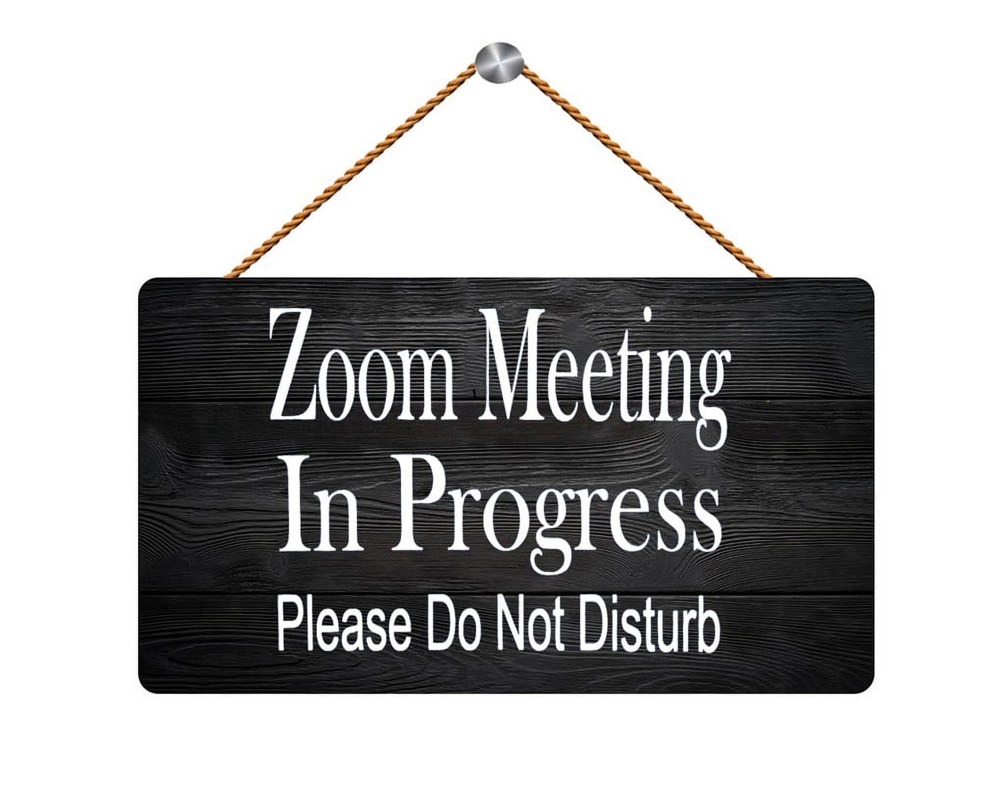 Estiyond Zoom Meeting In Progress Please Do Not Disturb Wooden Sign ...
