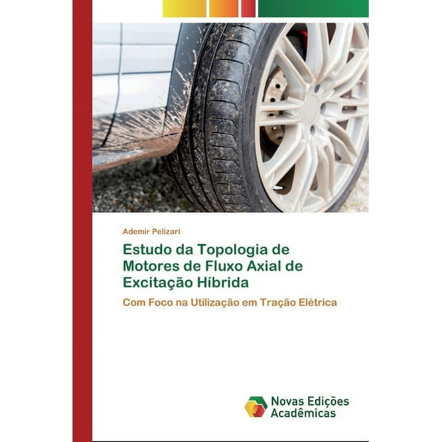 Estudo da Topologia de Motores de Fluxo Axial de Excitação Híbrida ... Estudo da Topologia de Motores de Fluxo Axial de Excitação Híbrida ...