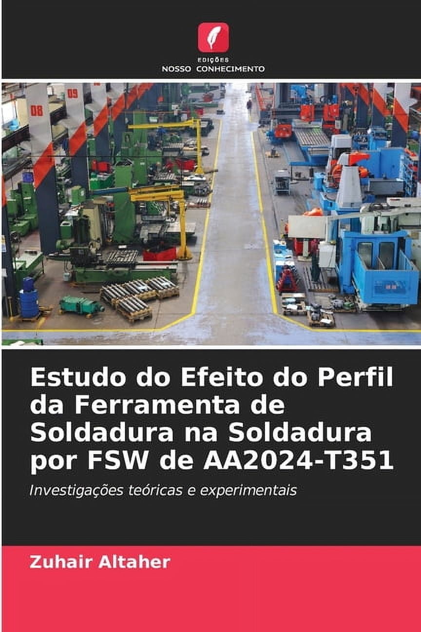 Estudo do Efeito do Perfil da Ferramenta de Soldadura na Soldadura por ...