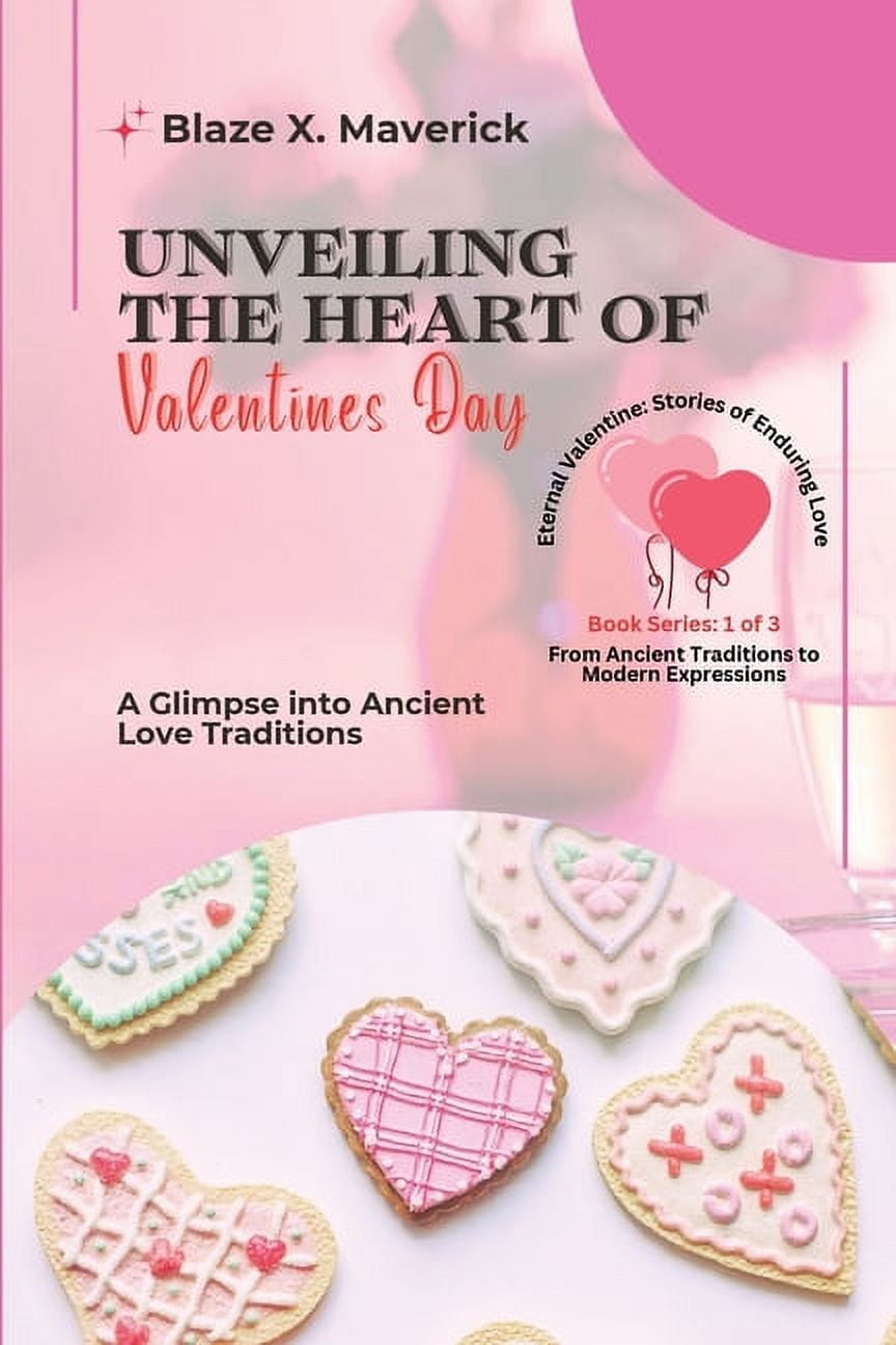 Eternal Valentine: Stories of Enduring Love: From Ancient Traditions to ...