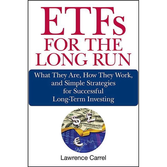 Etfs for the Long Run: What They Are, How They Work, and Simple ...