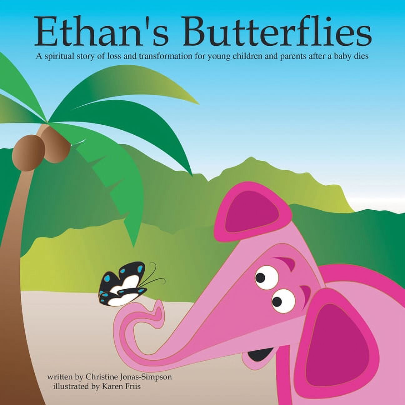 Ethan's Butterflies: A Spiritual Book for Young Children and Parents ...