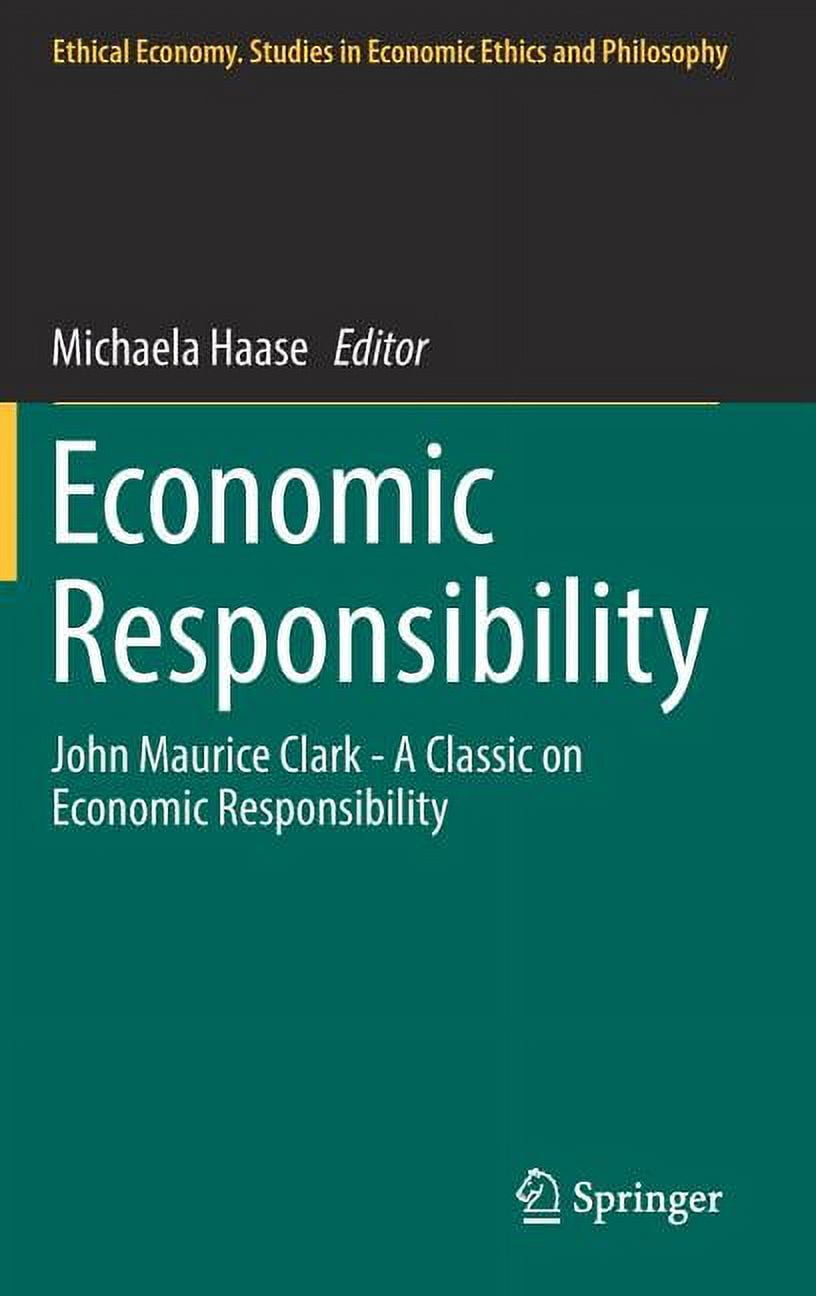 Ethical Economy Economic Responsibility: John Maurice Clark - A Classic ...