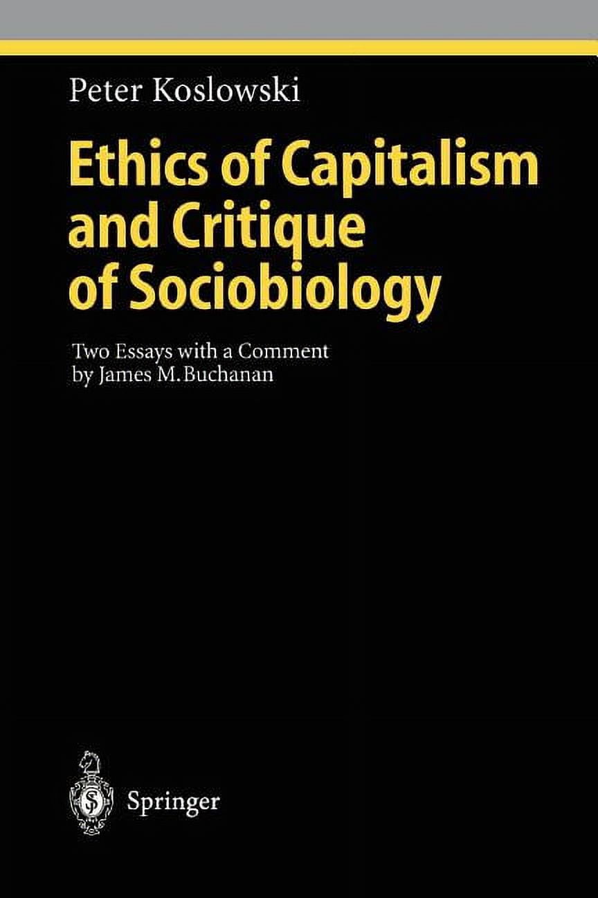 Ethical Economy: Ethics of Capitalism and Critique of Sociobiology: Two ...