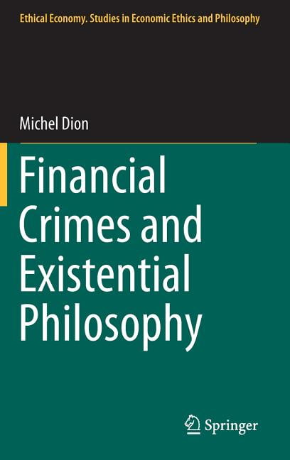 Ethical Economy Financial Crimes and Existential Philosophy, (Hardcover ...
