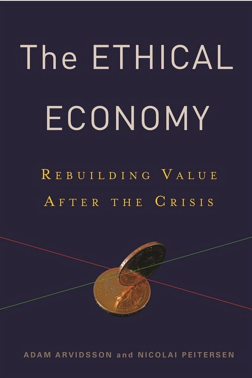 Ethical Economy: Rebuilding Value After the Crisis, (Paperback ...