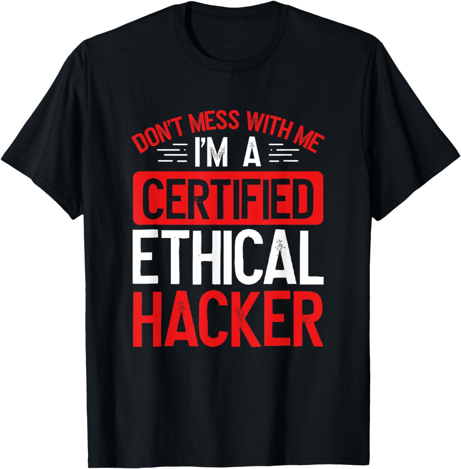 Ethical Hacking Certified Ethical Hacker Cyber Security T-Shirt ...