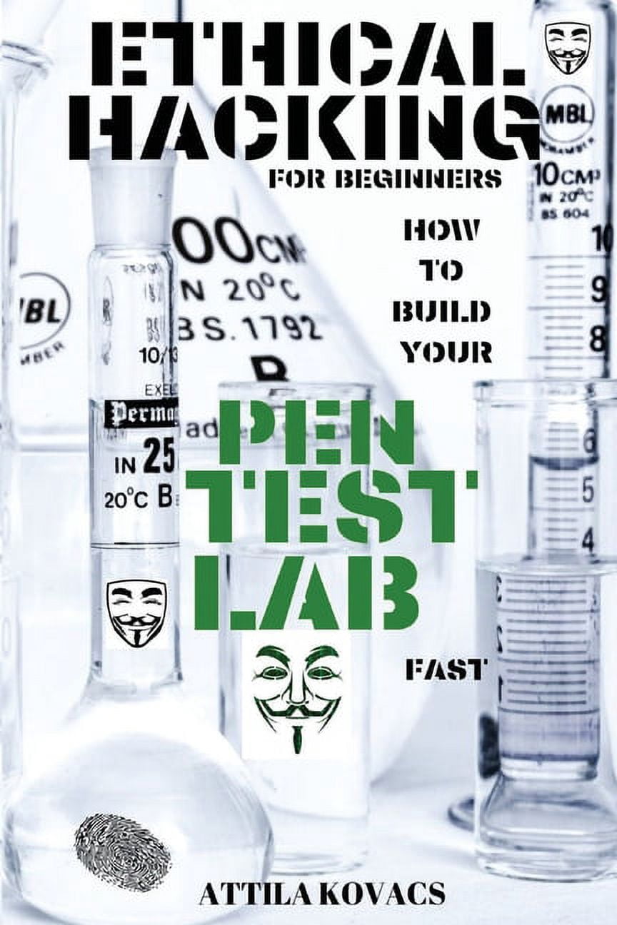Ethical Hacking for Beginners: How to Build Your Pen Test Lab Fast ...