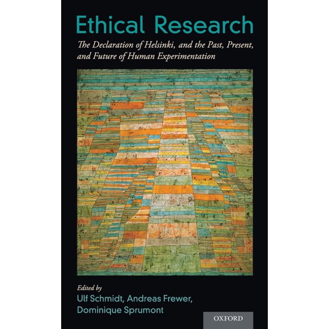 Ethical Research: The Declaration of Helsinki, and the Past, Present ...