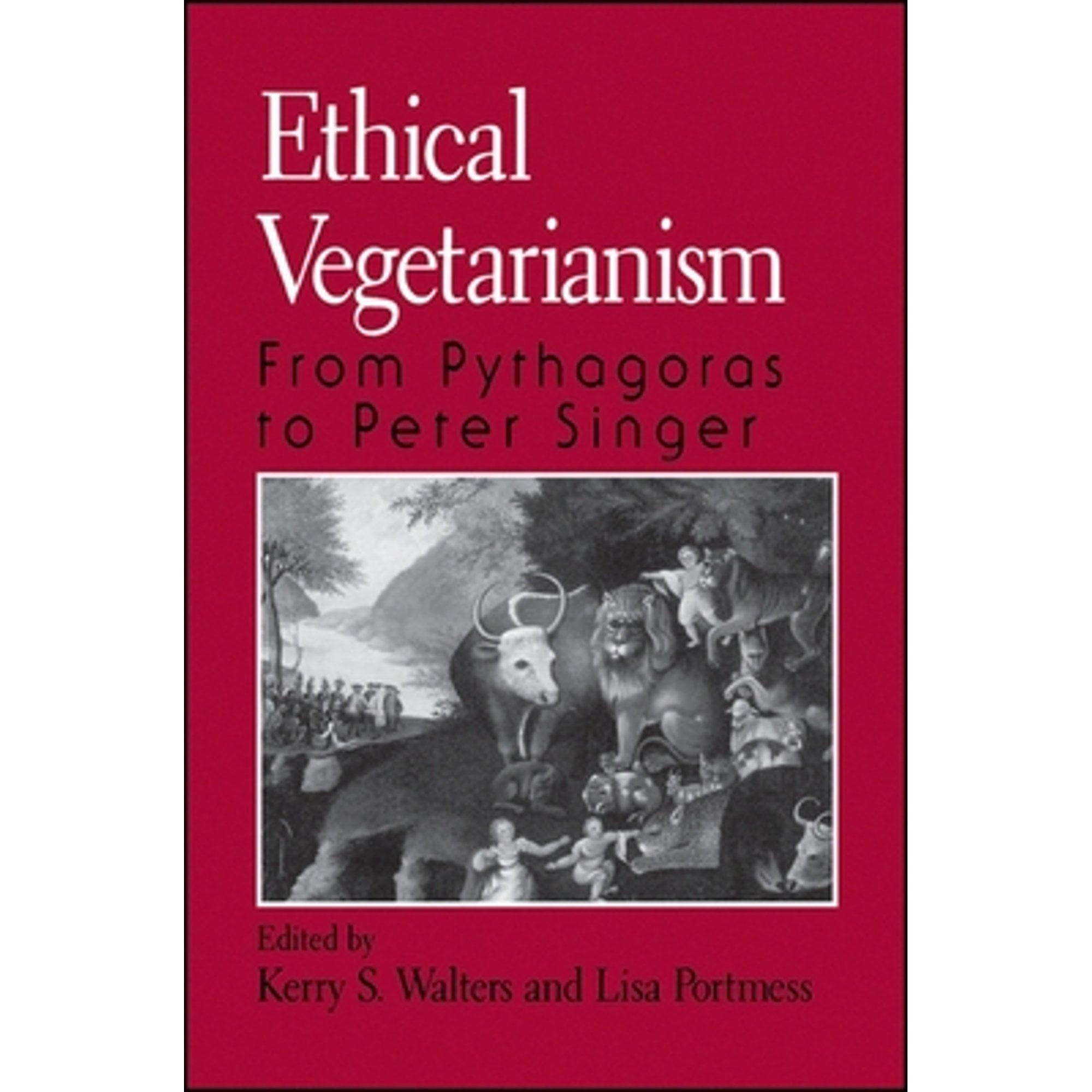 Pre-Owned Ethical Vegetarianism : From Pythagoras to Peter Singer ...