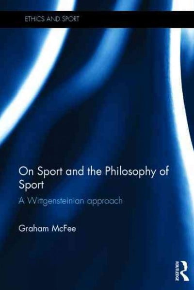Pre-Owned Ethics and Sport On Sport and the Philosophy of Sport: A ...
