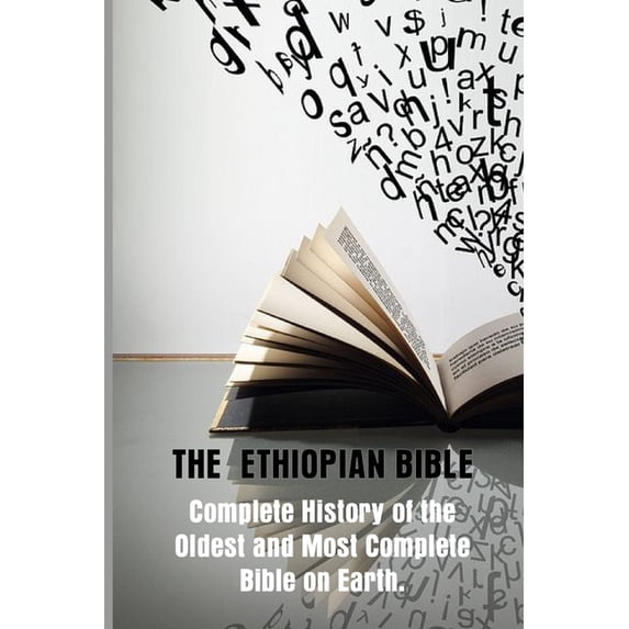 Ethiopian Bible: Complete History of the Oldest and Most Complete Bible ...