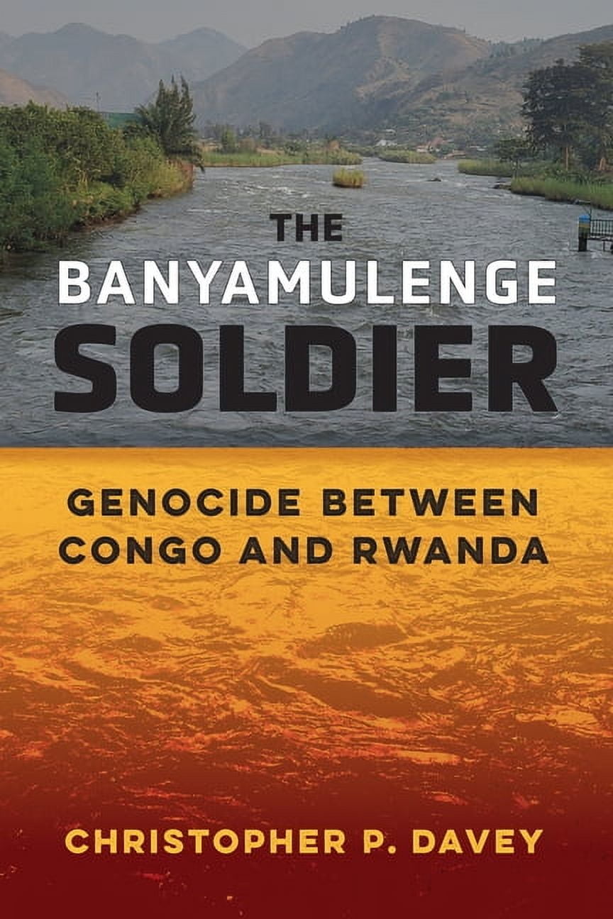 Ethnic Conflict: Studies in Nationality, The Banyamulenge Soldier ...