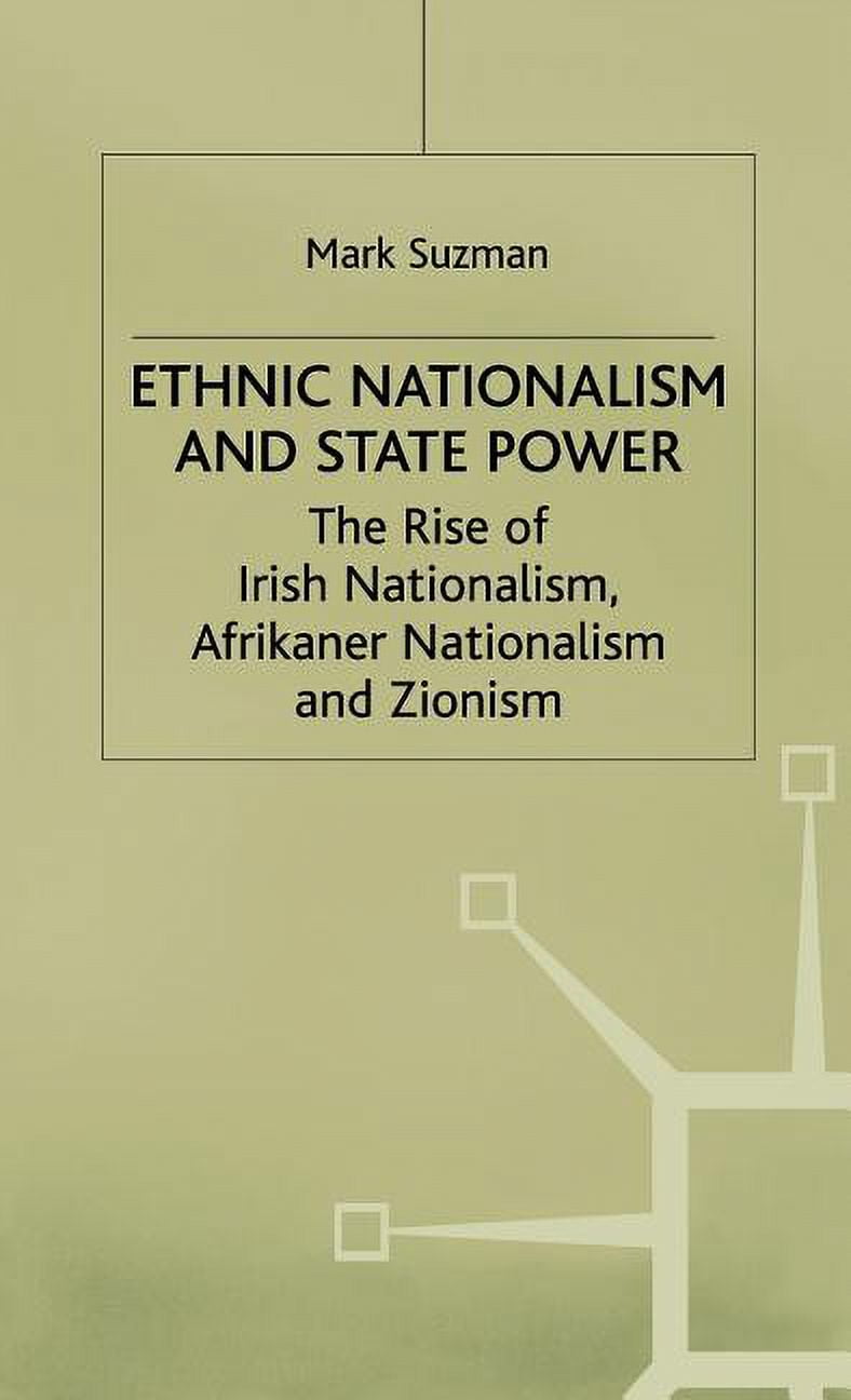 Ethnic Nationalism and State Power: The Rise of Irish Nationalism ...