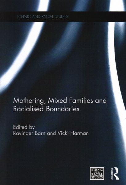 Pre-Owned Ethnic and Racial Studies Mothering, Mixed Families and ...