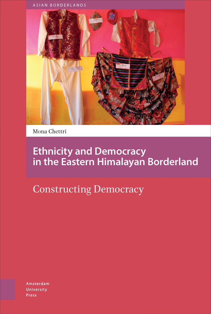 Ethnicity and Democracy in the Eastern Himalayan Borderland ...