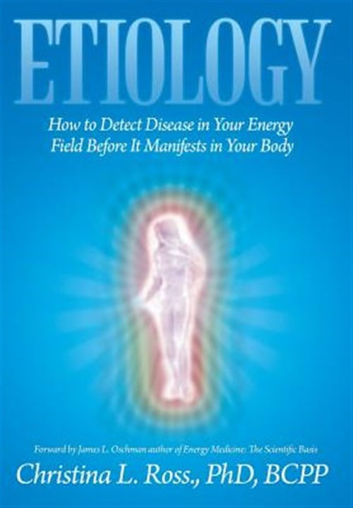 Pre-Owned Etiology: How to Detect Disease in Your Energy Field Before ...