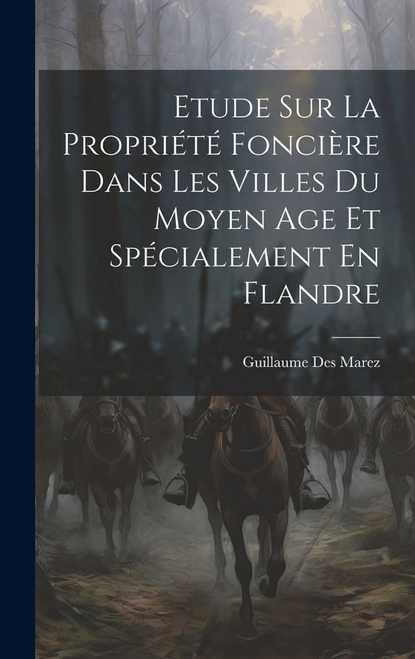 Etude Sur La Propri?t? Fonci?re Dans Les Villes Du Moyen Age Et Sp ...