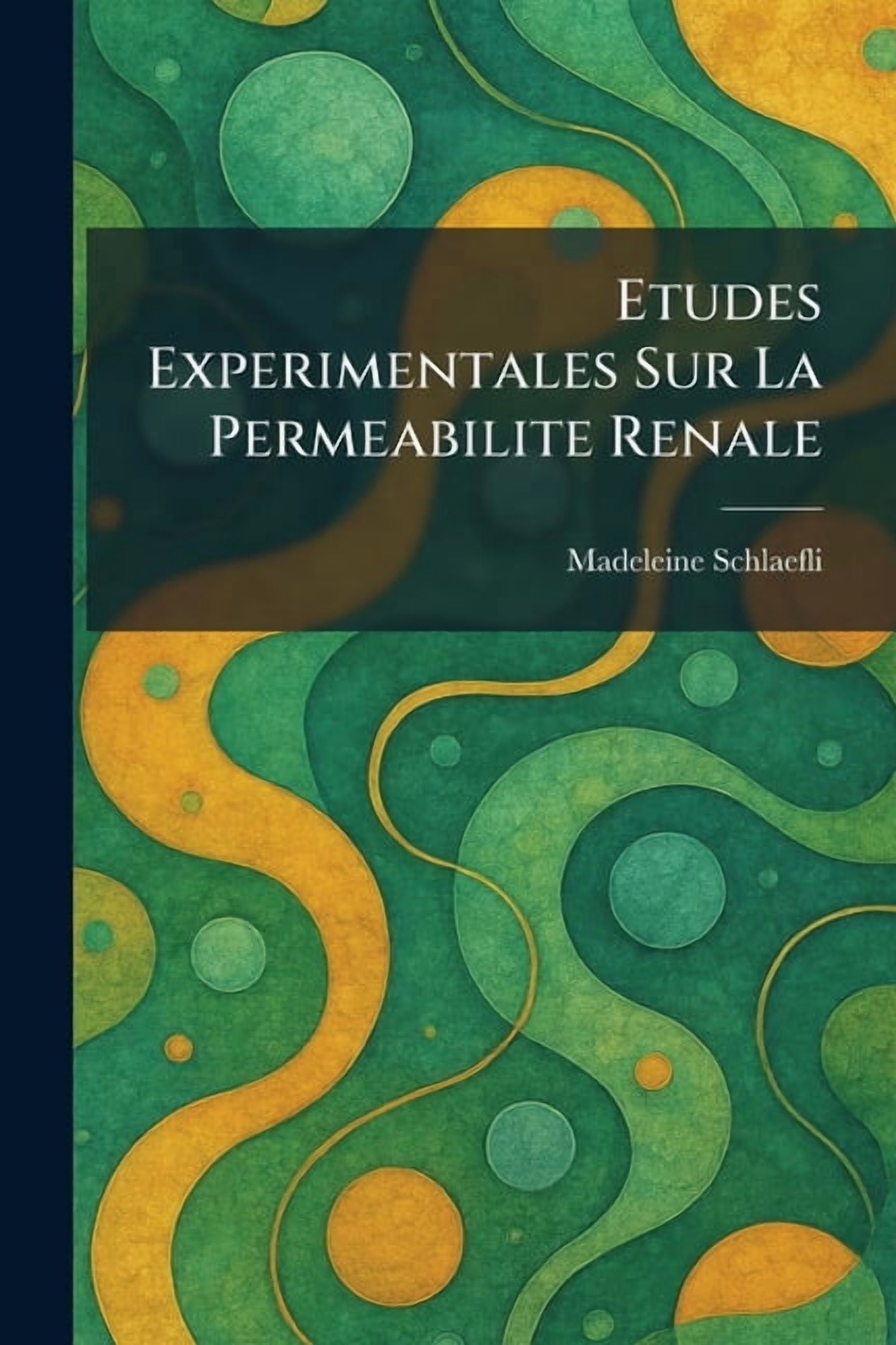 Etudes experimentales sur la permeabilite renale, (Paperback) - Walmart.com