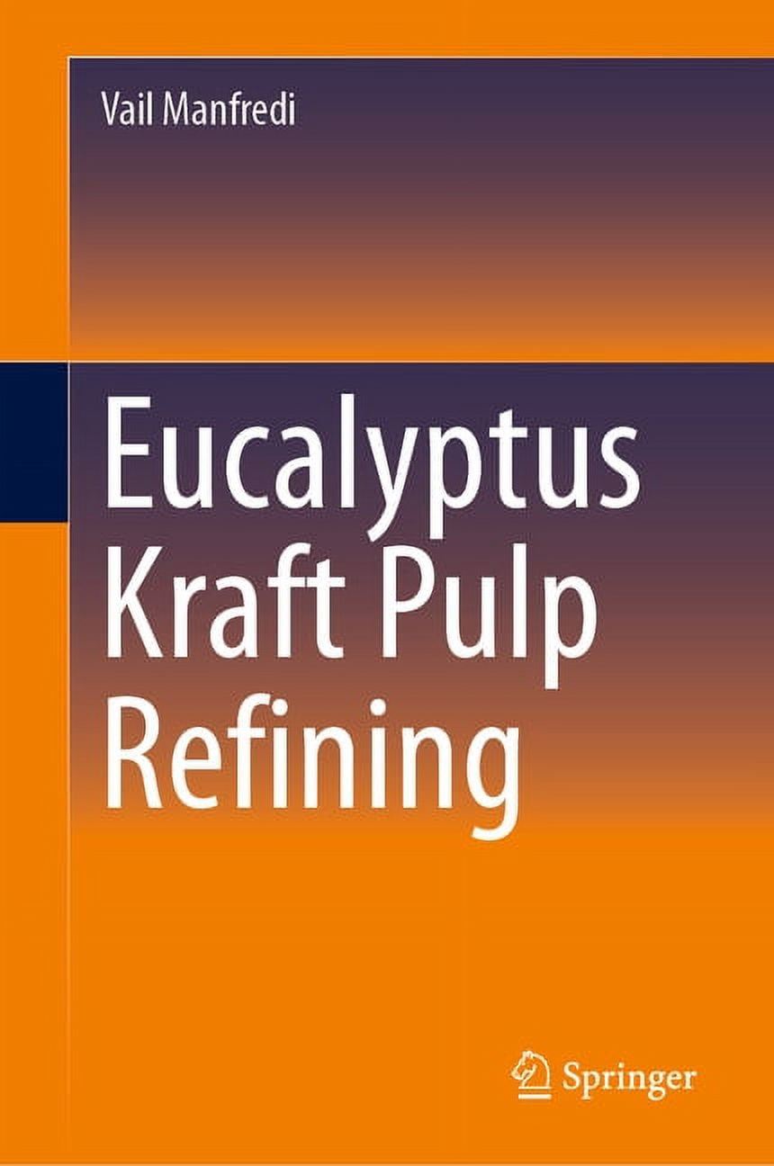 Eucalyptus Kraft Pulp Refining, (Hardcover) - Walmart.com