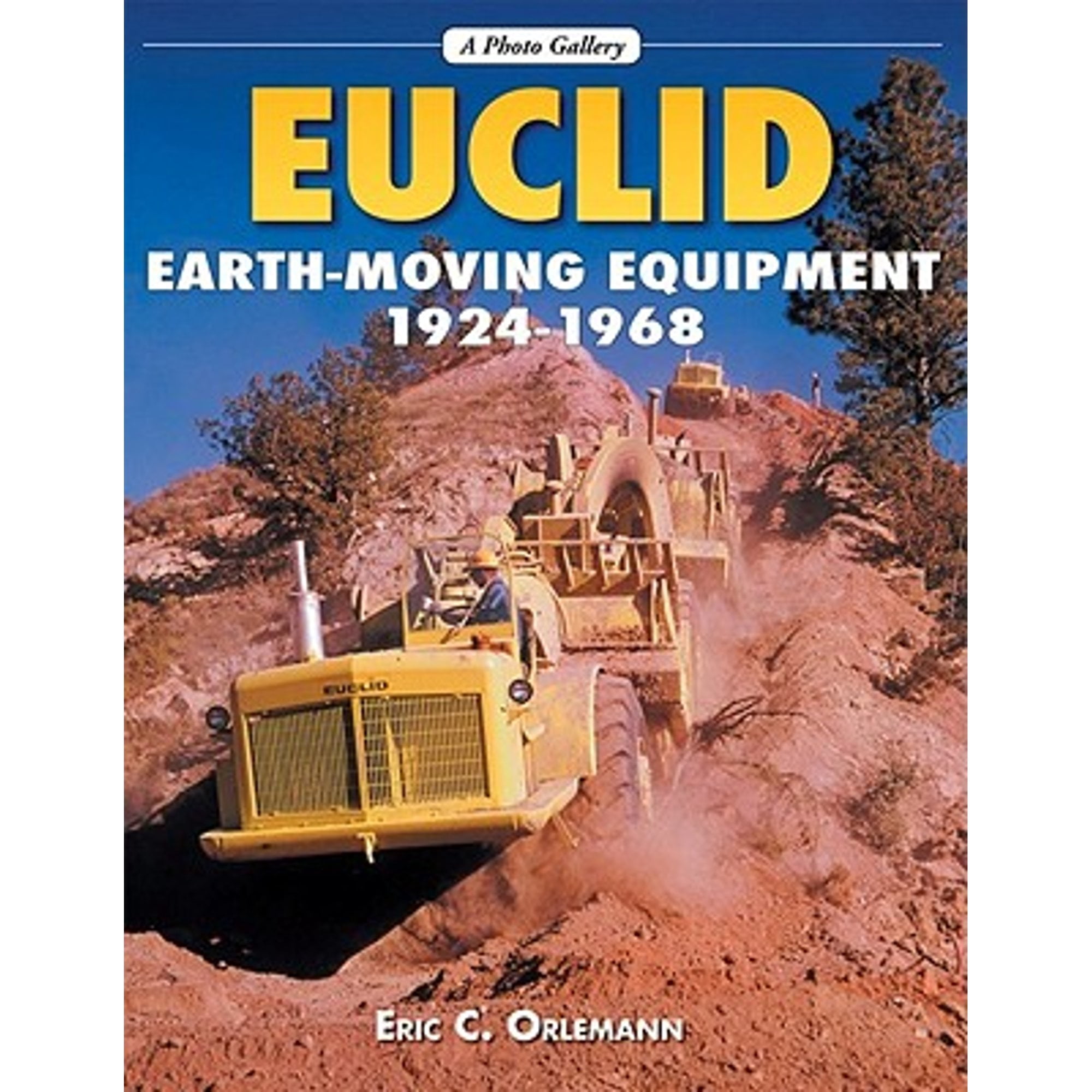 Pre-Owned Euclid Earthmoving Equipment: 1924-1968 (Paperback) by Eric ...
