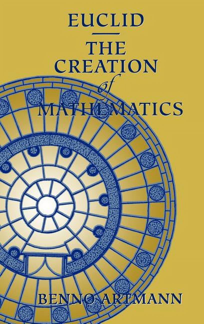 Euclid--The Creation of Mathematics, (Hardcover) - Walmart.com