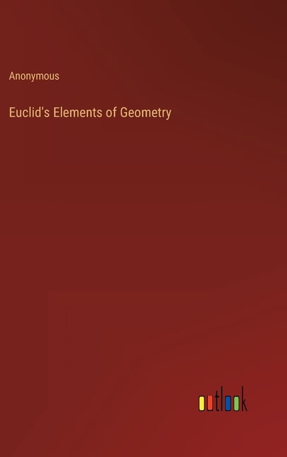 Euclid's Elements of Geometry (Hardcover) - Walmart.com