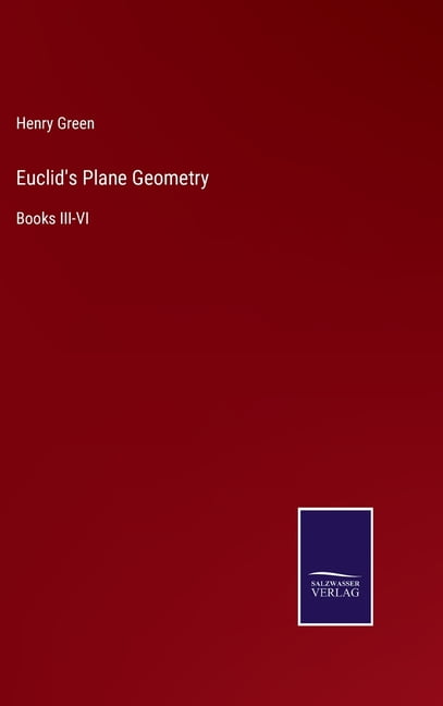 Euclid's Plane Geometry: Books III-VI - Walmart.com