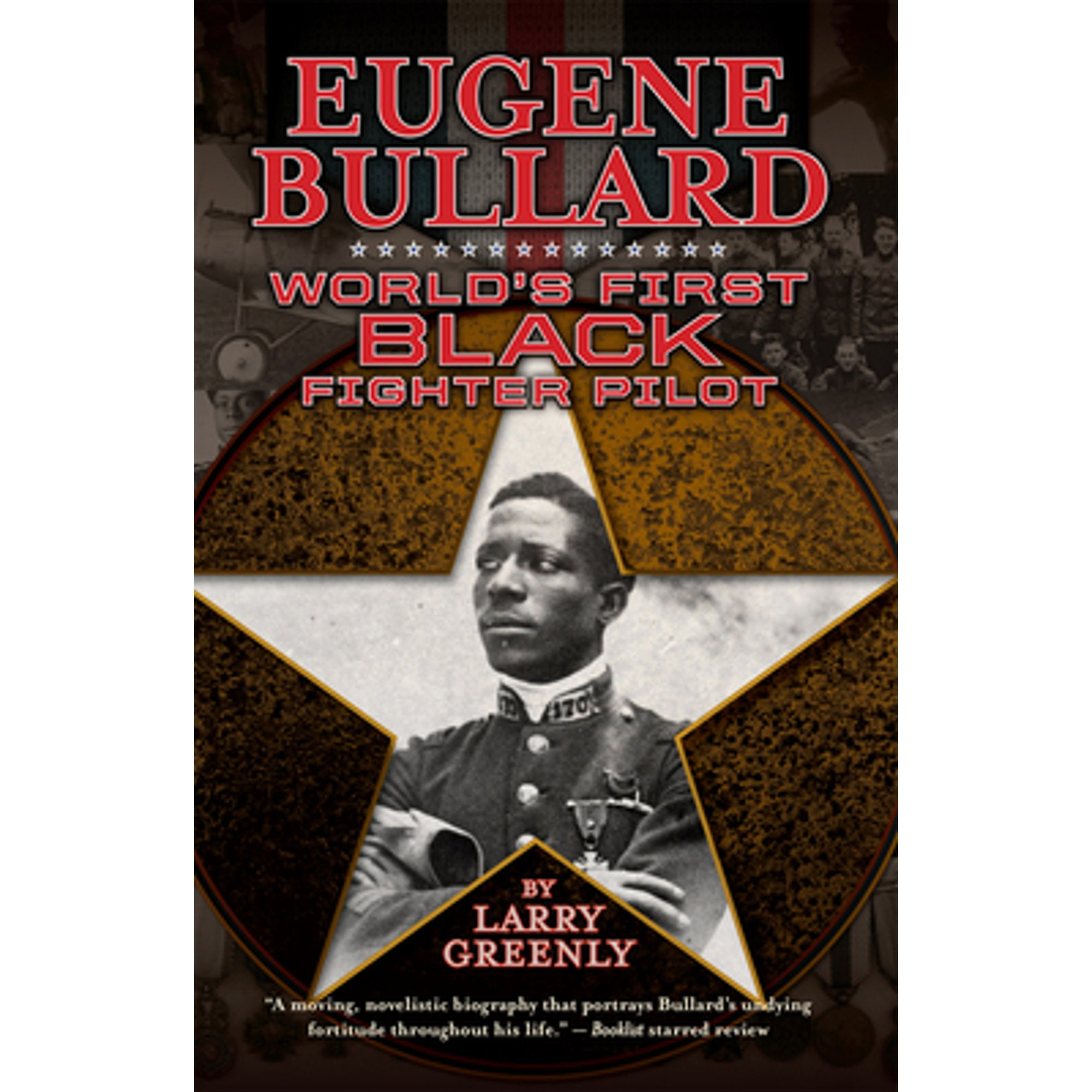 Eugene Bullard: World's First Black Fighter Pilot (Paperback) - Walmart.com
