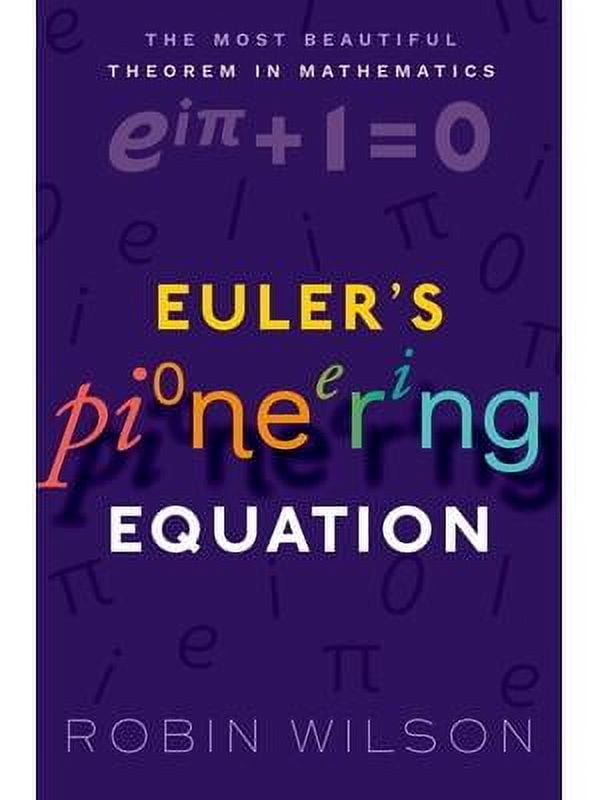 Euler's Pioneering Equation : The Most Beautiful Theorem in Mathematics ...