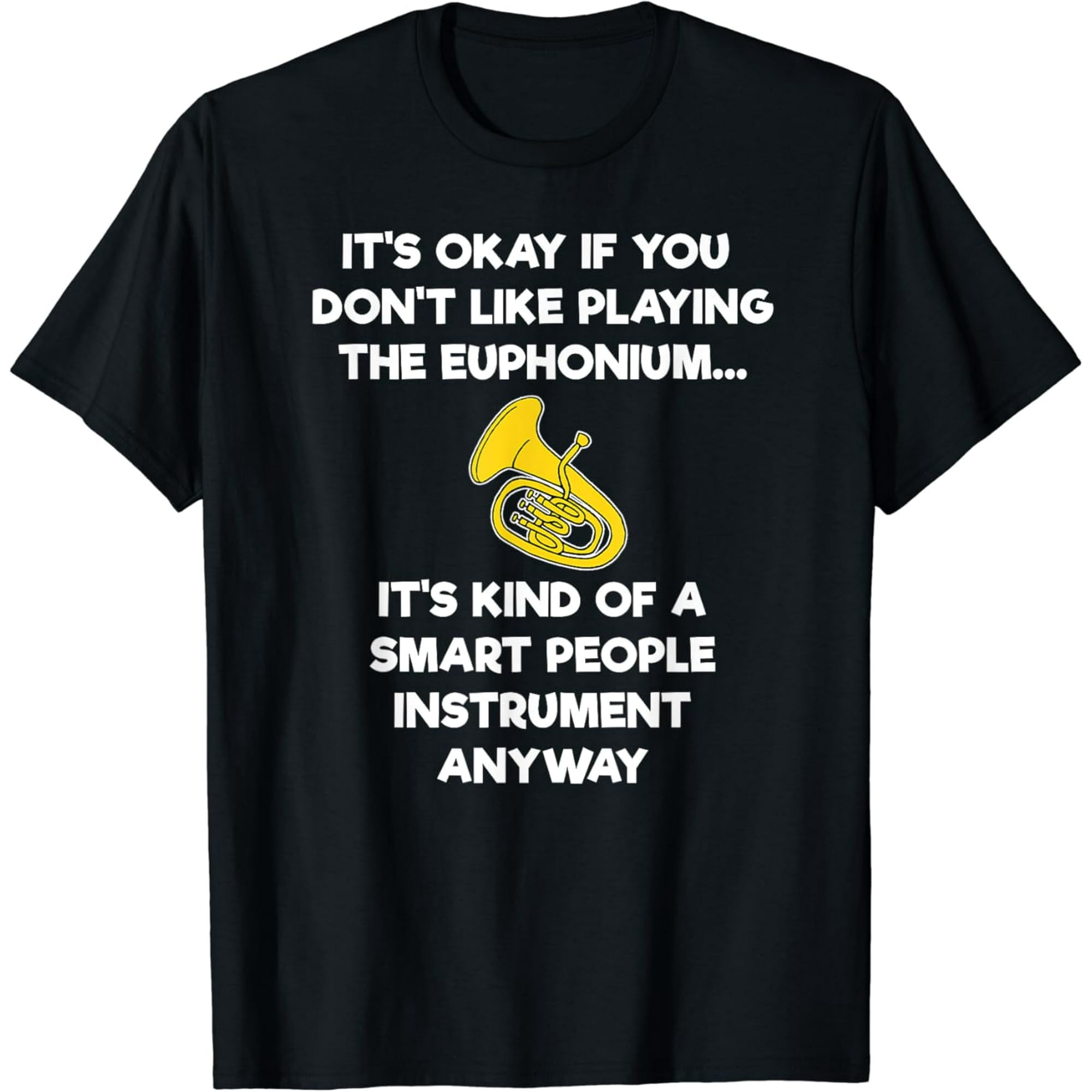 Euphonium T-Shirt Gift - Funny Euphonium Player Smart - Walmart.com