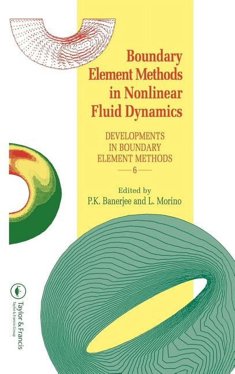 Eur Boundary Element Methods in Nonlinear Fluid Dynamics: Developments in boundary element ...