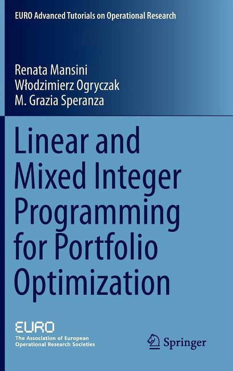Euro Advanced Tutorials on Operational Research: Linear and Mixed Integer Programming for ...