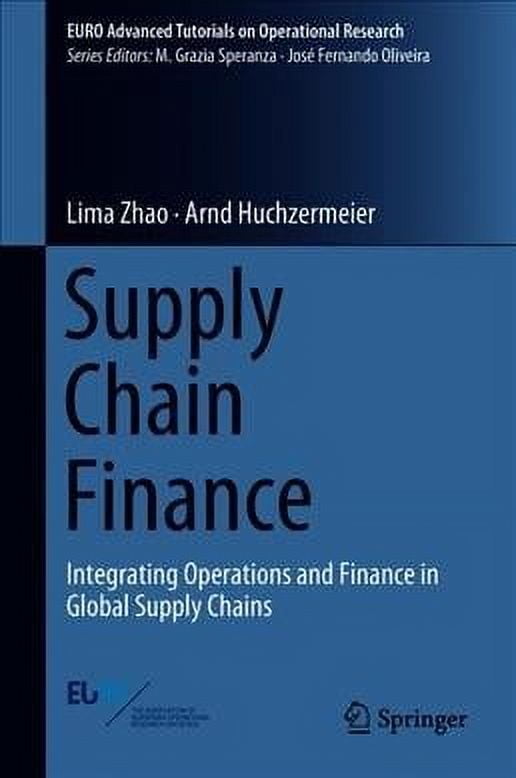 Euro Advanced Tutorials on Operational Research: Supply Chain Finance: Integrating Operations ...