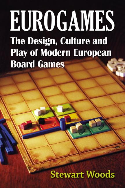 Eurogames: The Design, Culture and Play of Modern European Board Games ...