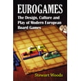 Eurogames: The Design, Culture and Play of Modern European Board Games ...